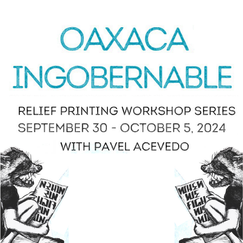 Oaxaca Ingobernable: Introduction to Lino Printing Workshop | Maxwell Museum